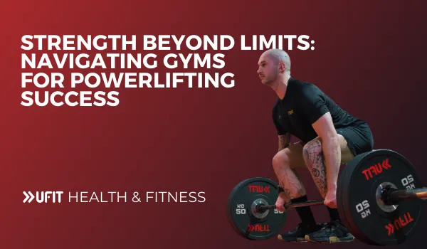 Strength Beyond Limits: Navigating Gyms for Powerlifting Success